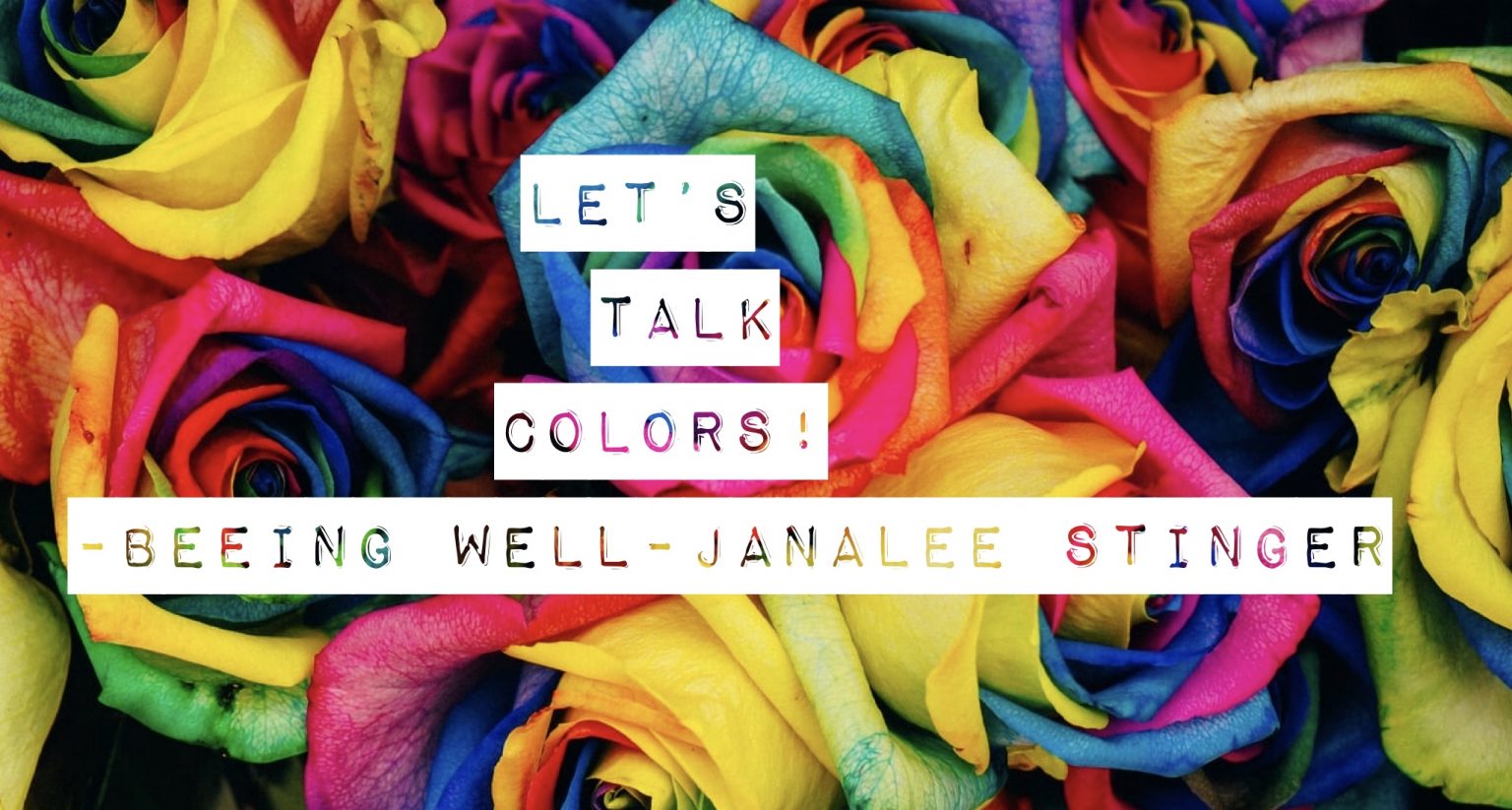 Let's Talk Colors! - Beeing Well